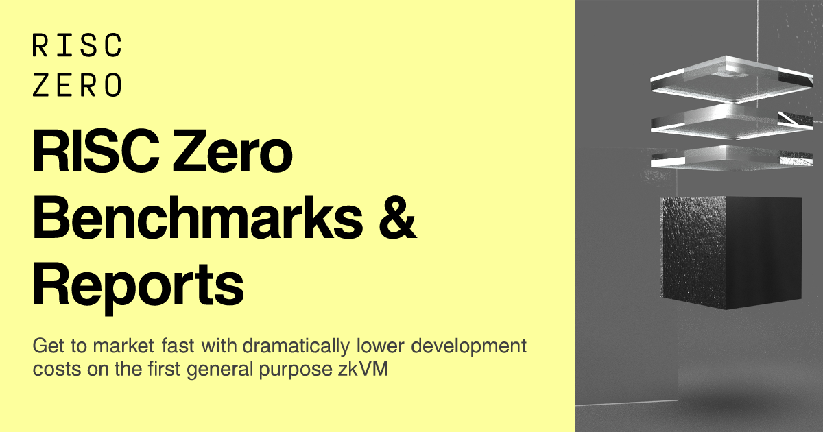 RISC Zero Benchmarks & Reports